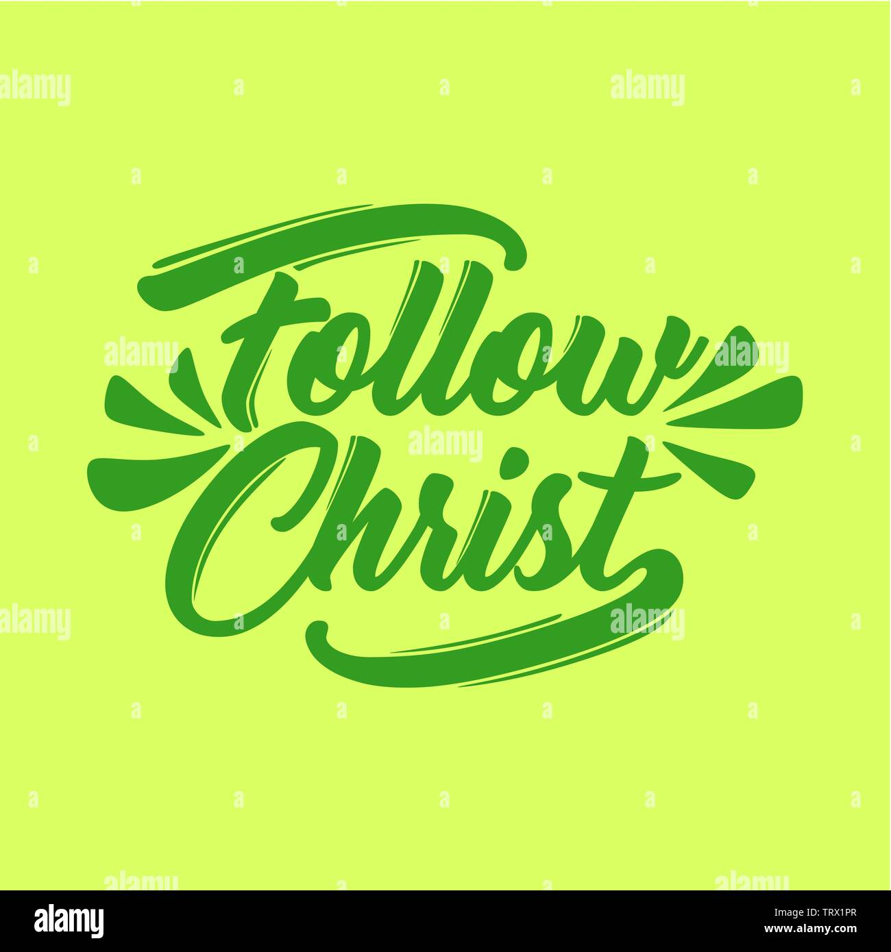 Christian typography, lettering and illustration. Follow Christ Stock ...