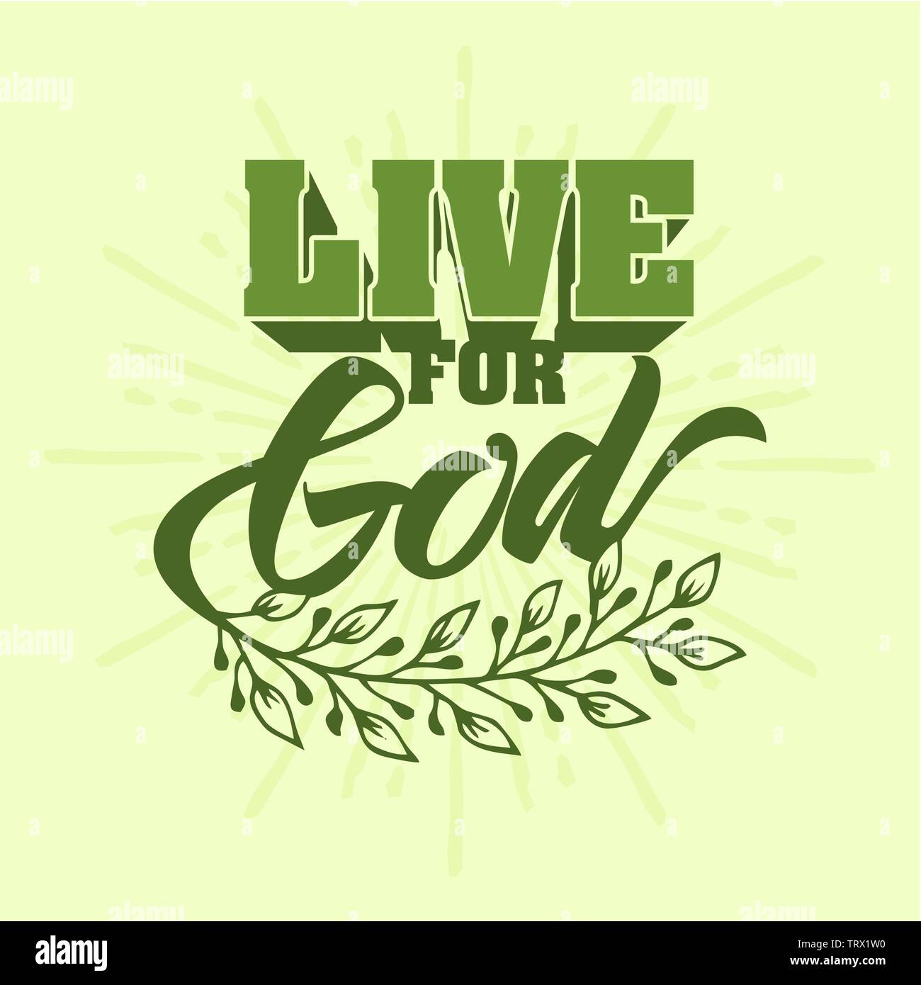 Christian typography, lettering and illustration. Live for God Stock ...