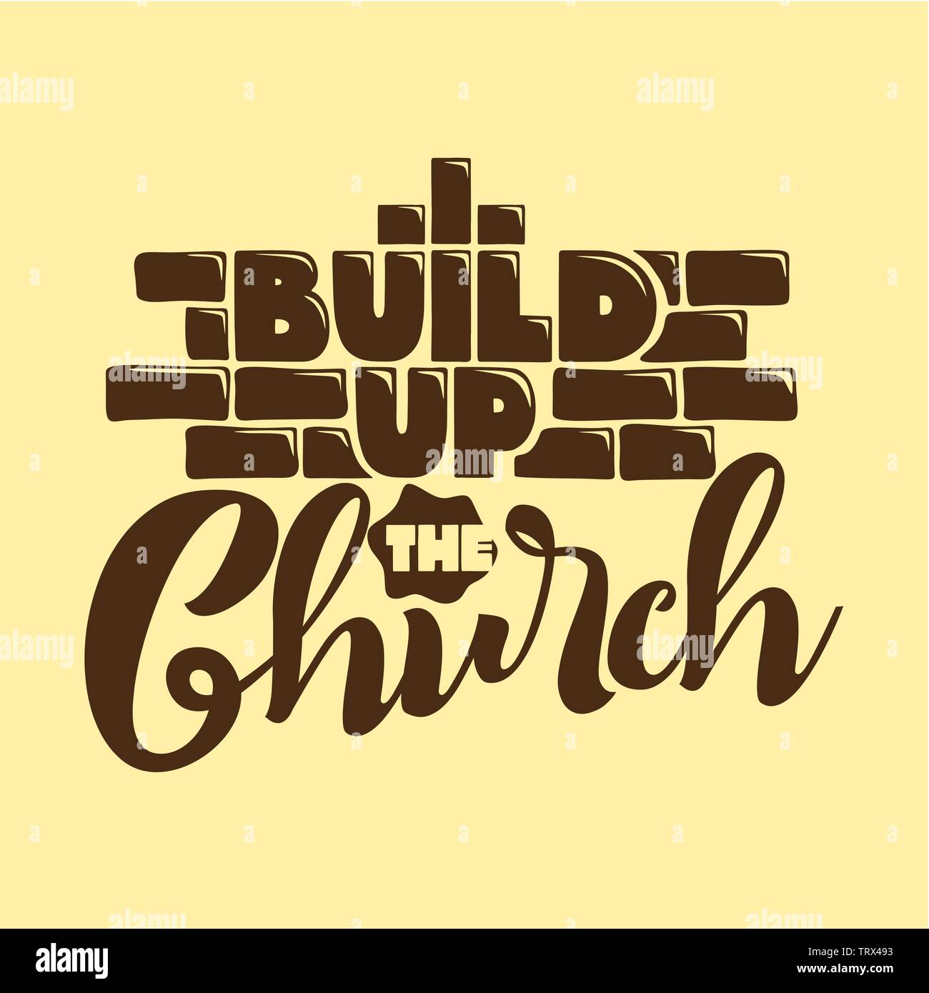 Christian typography, lettering and illustration. Buil up the Church ...