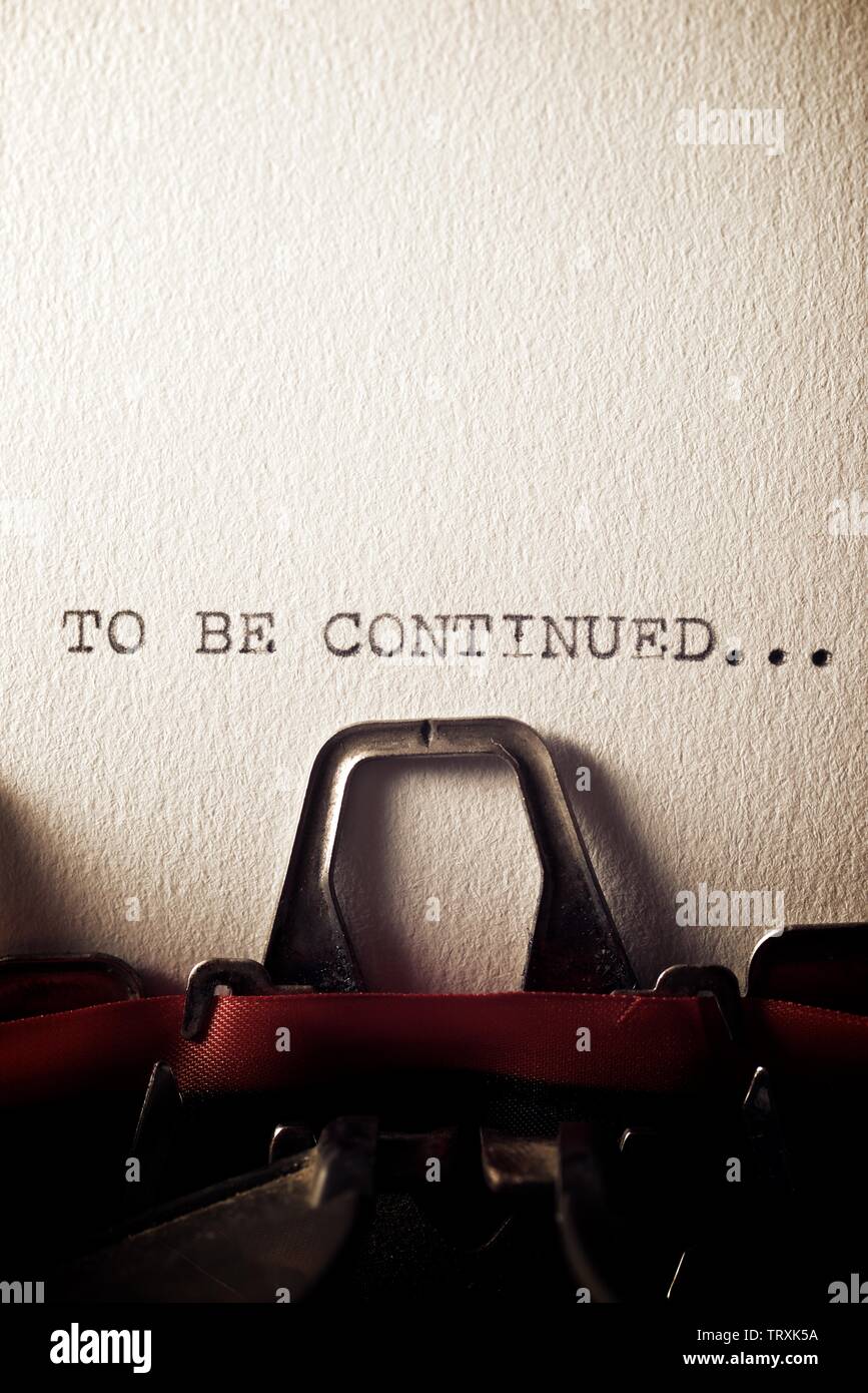 The sentence, to be continued, written with a typewriter Stock Photo ...