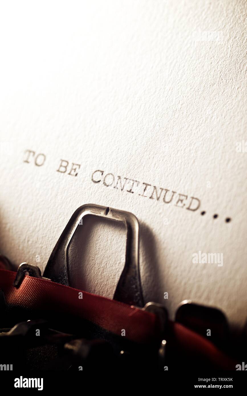 The sentence, to be continued, written with a typewriter Stock Photo ...