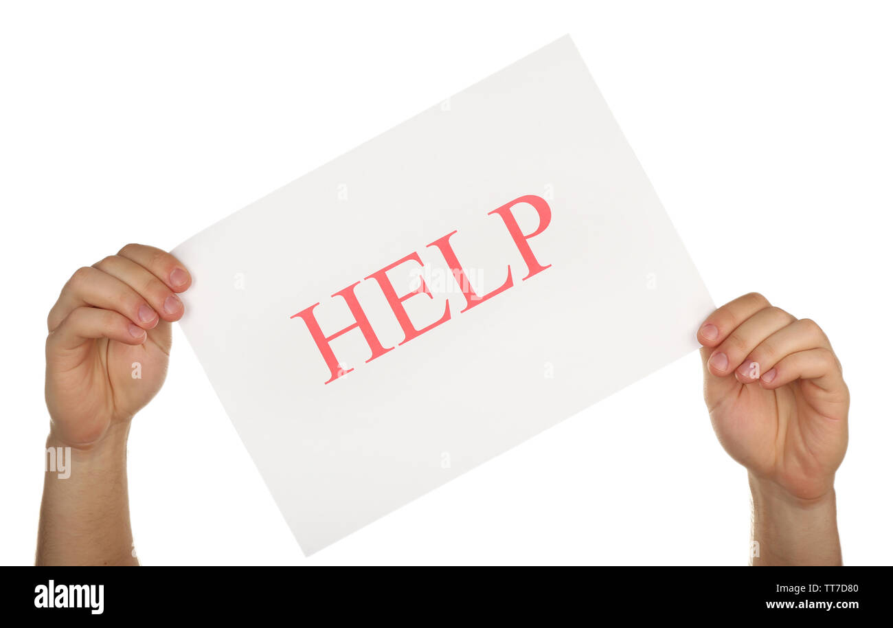Sheet of paper with Help sign in male hands isolated on white Stock ...
