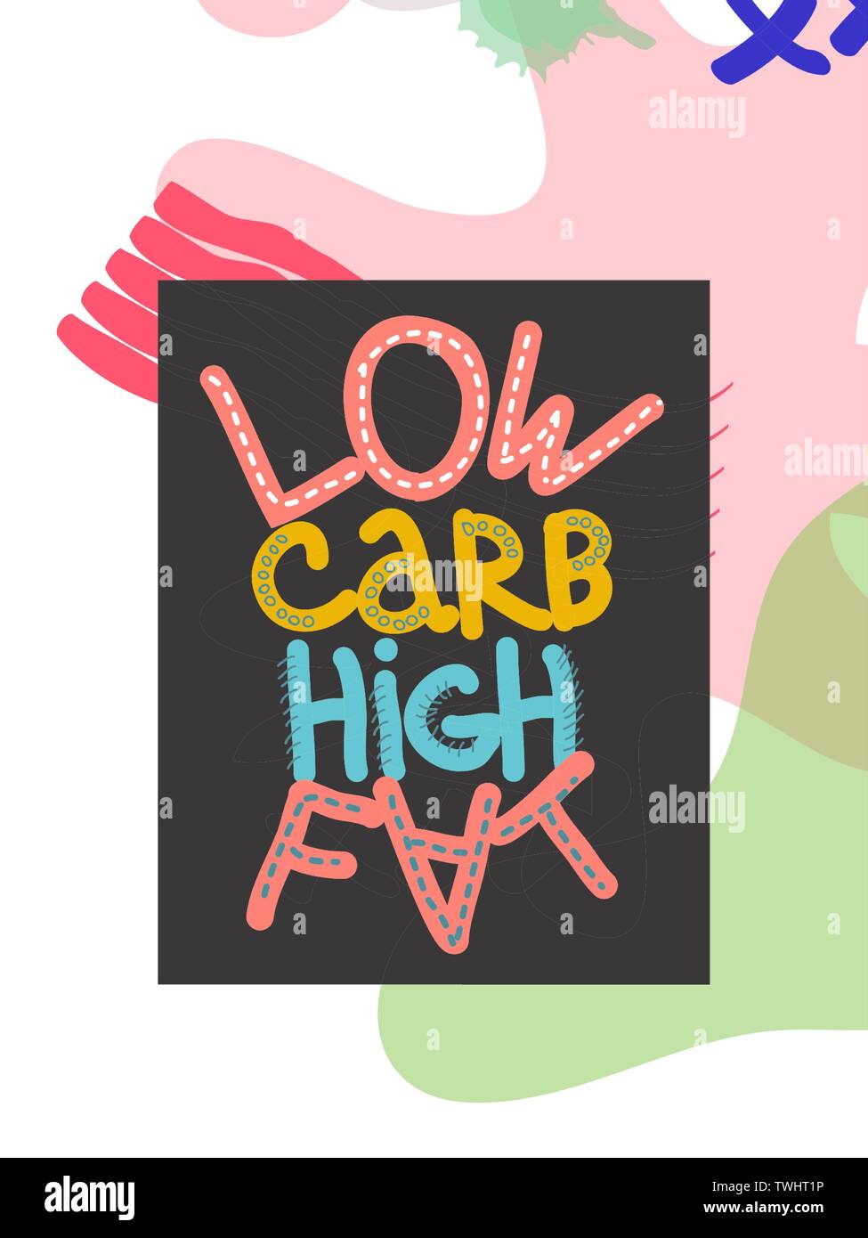 Low carb high fat collage lettering. Ketogenic eating slogan, phrase on ...