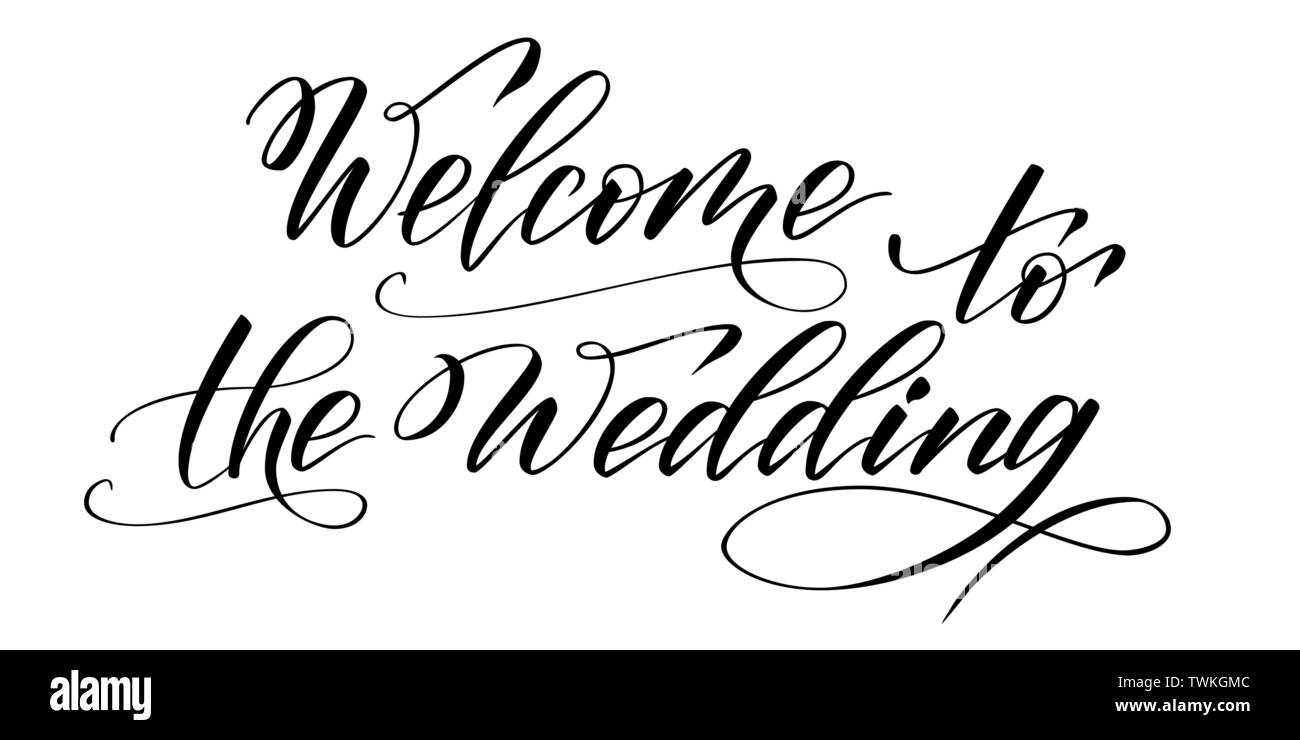 Brush calligraphy Welcome to the Wedding Stock Vector Image & Art - Alamy