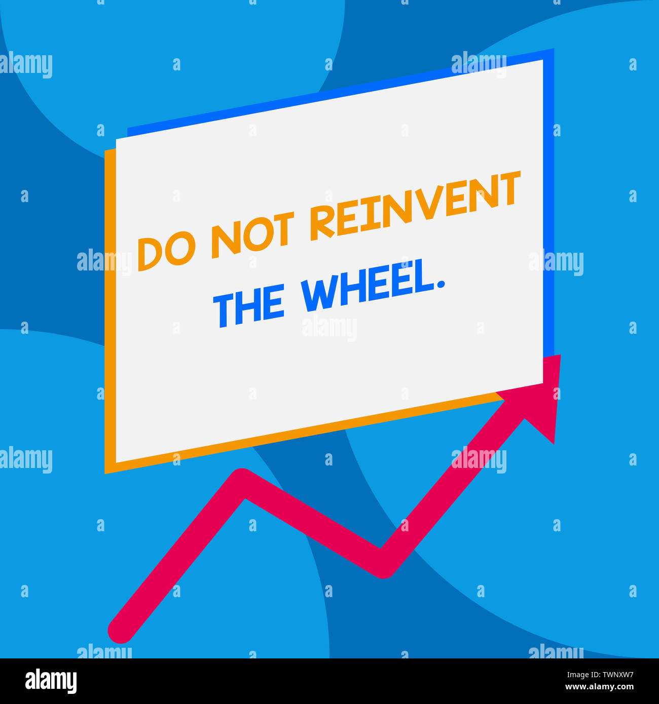 Word writing text Do Not Reinvent The Wheel. Business photo showcasing ...