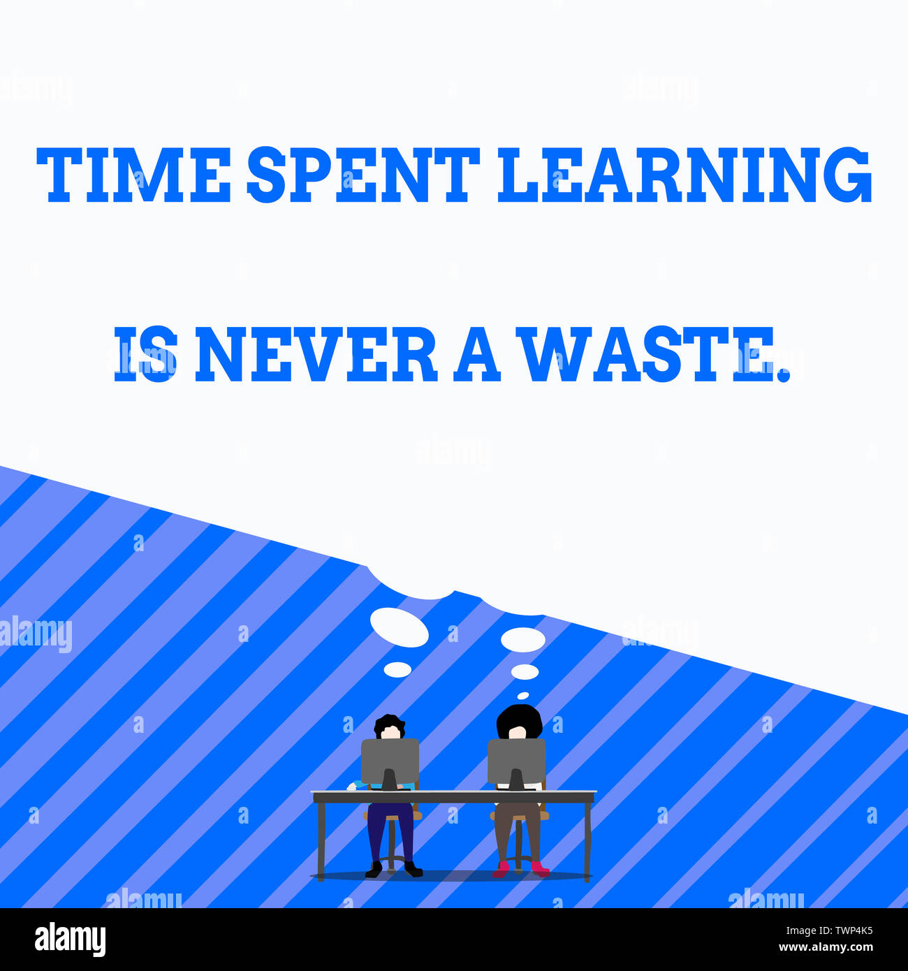 Writing note showing Time Spent Learning Is Never A Waste. Business ...