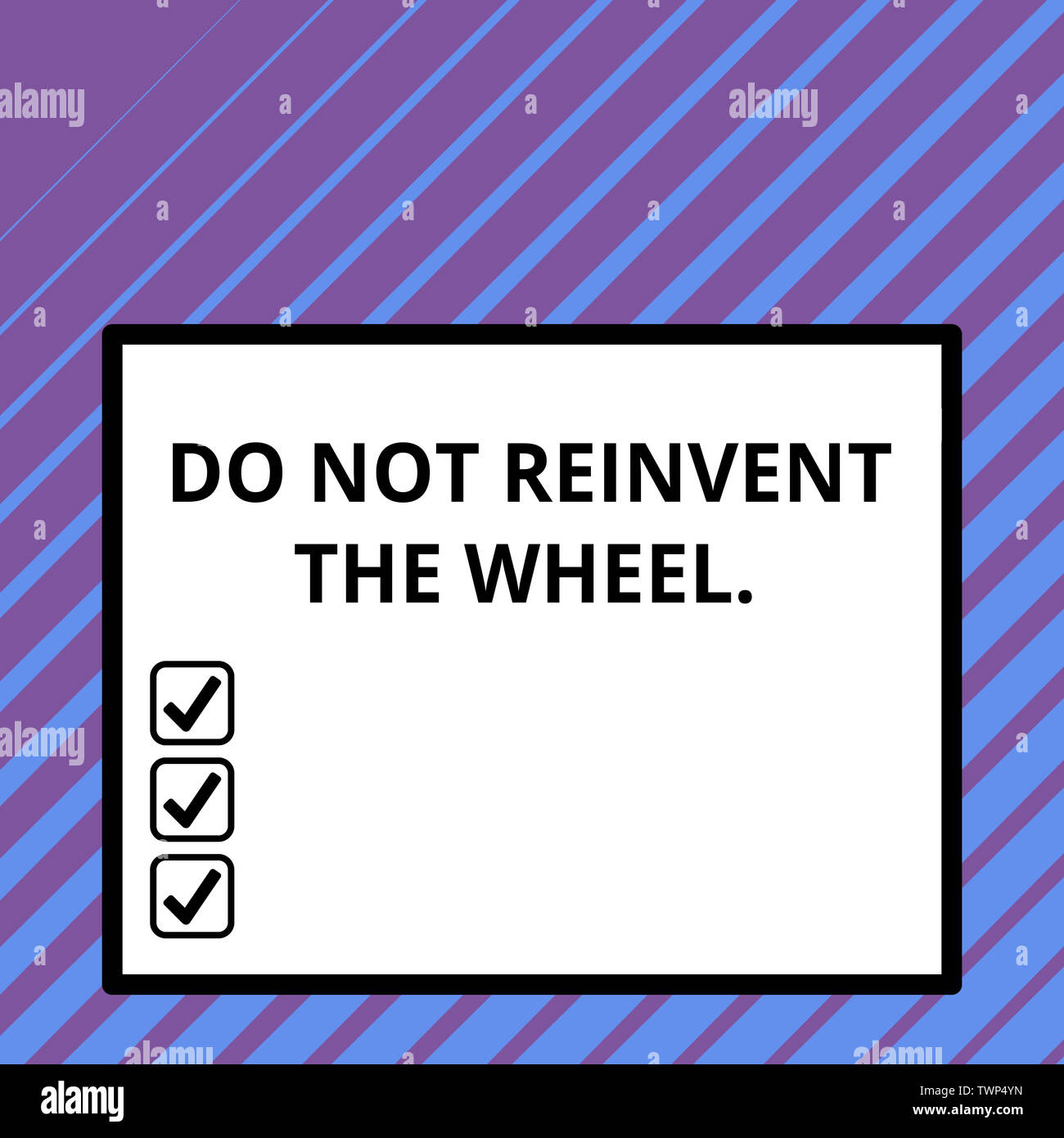 Conceptual hand writing showing Do Not Reinvent The Wheel. Concept ...