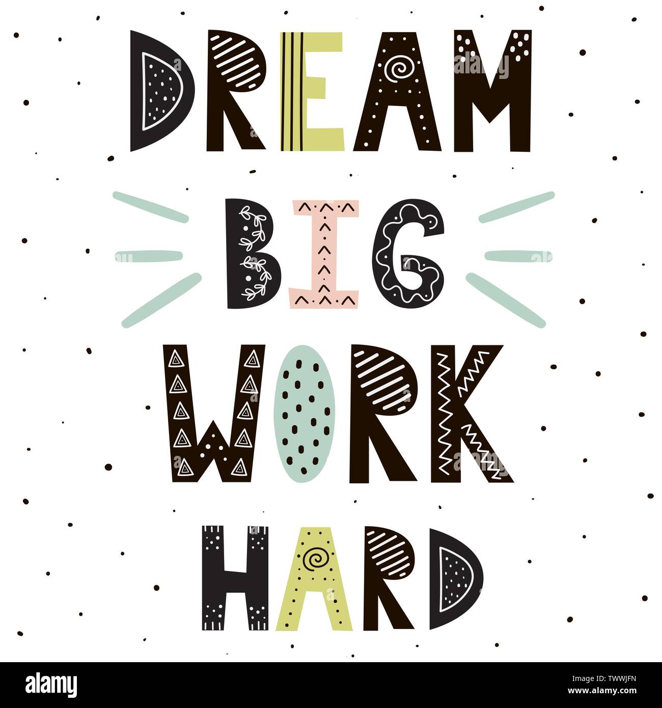 Work Hard Dream Big Motivational High Resolution Stock Photography and ...