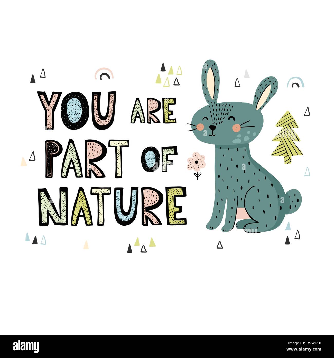 You are Part of Nature hand drawn lettering. Cute card or print with ...