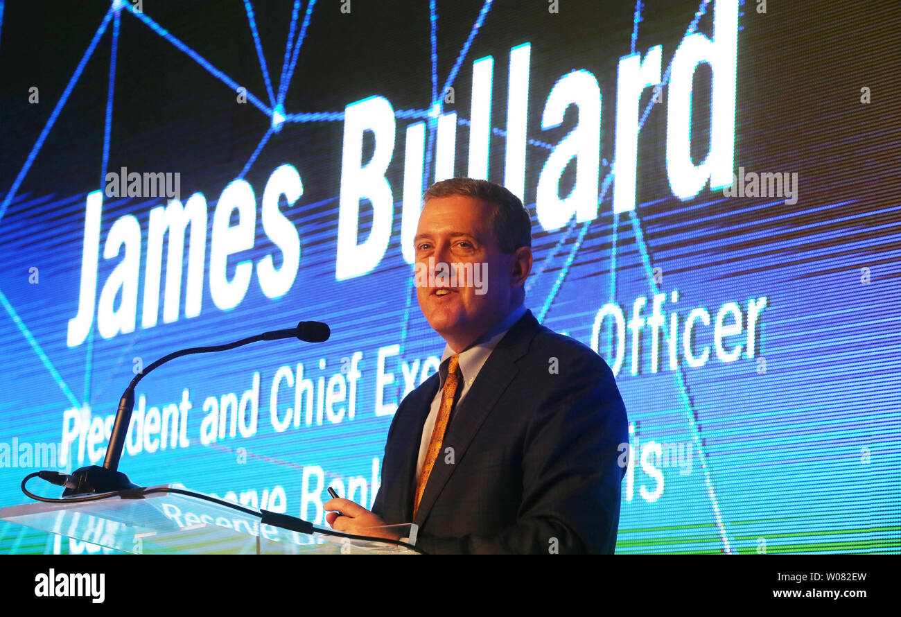 James Bullard, President and Chief Executive Officer Federal Reserve ...