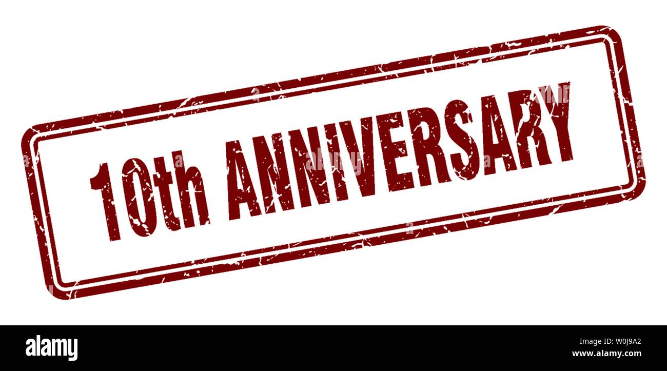 10th anniversary stamp. 10th anniversary square grunge sign. 10th ...