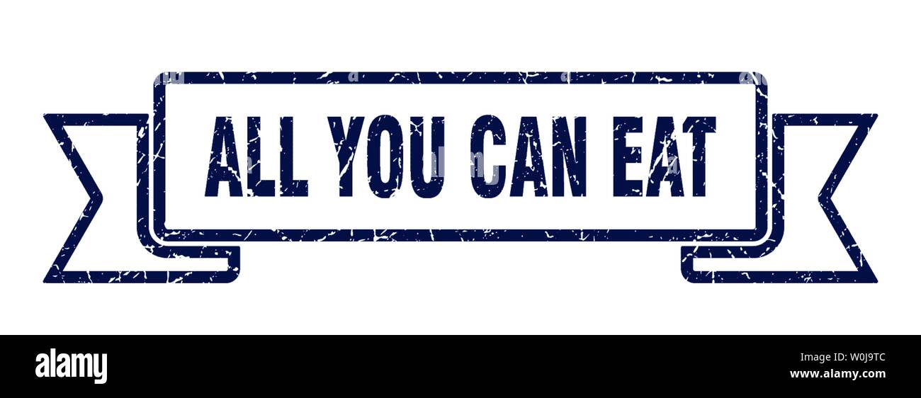 all you can eat grunge ribbon. all you can eat sign. all you can eat ...