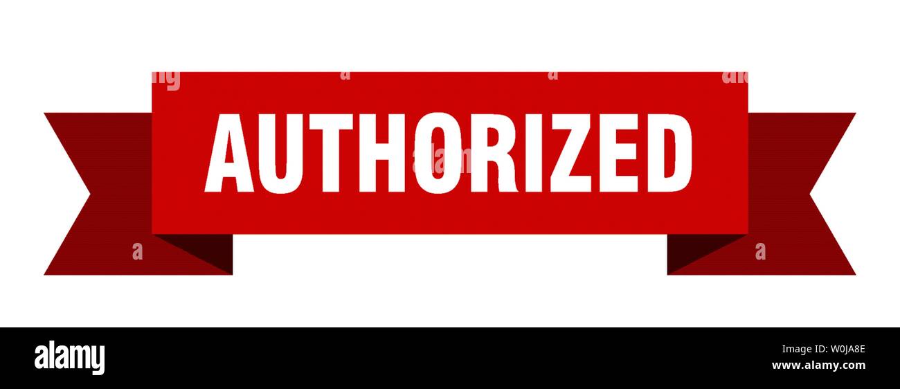 authorized ribbon. authorized isolated sign. authorized banner Stock ...