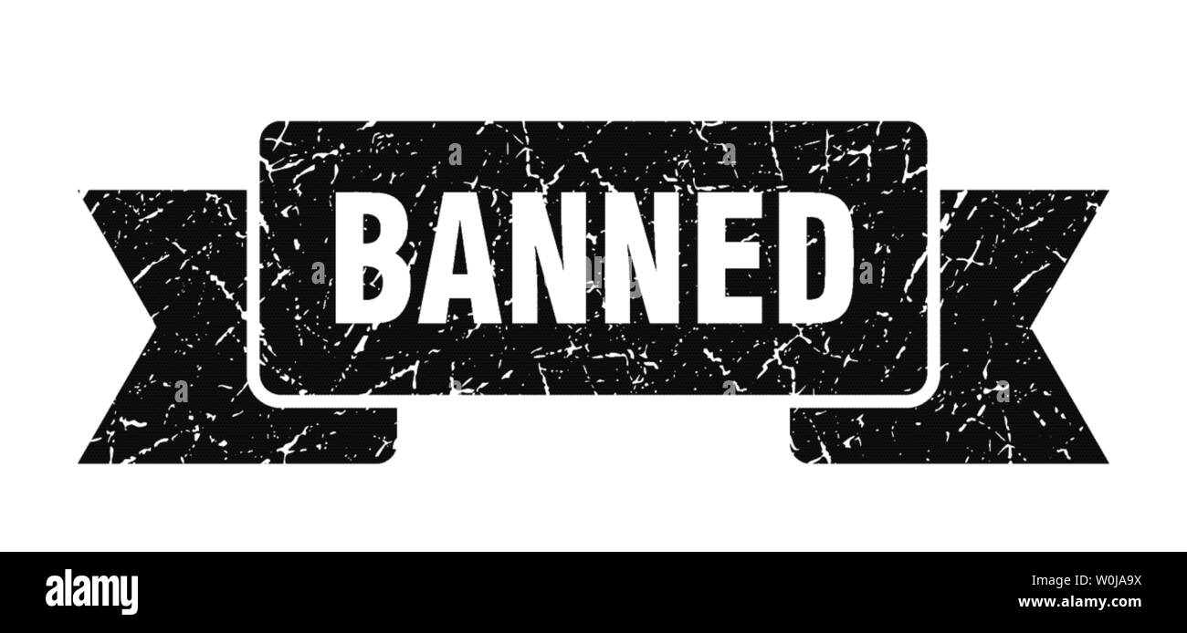 banned grunge ribbon. banned sign. banned banner Stock Vector Image ...