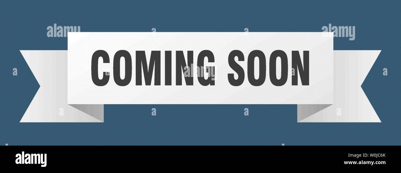 coming soon ribbon. coming soon isolated sign. coming soon banner Stock ...