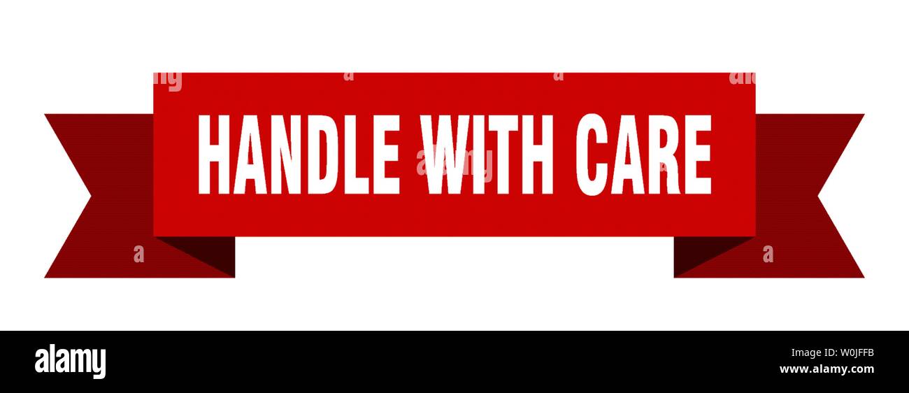 handle with care ribbon. handle with care isolated sign. handle with ...