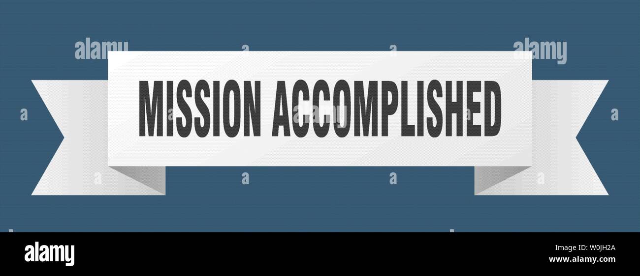 Mission Accomplished Sign