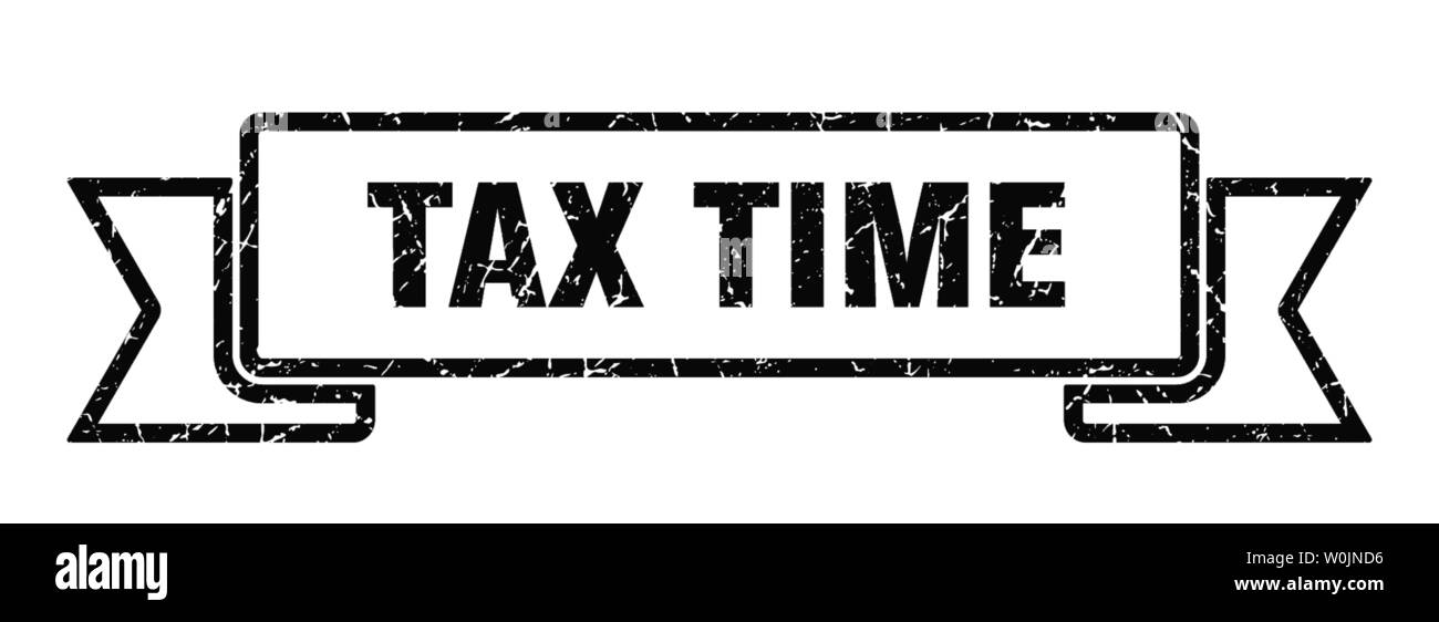 tax time grunge ribbon. tax time sign. tax time banner Stock Vector ...