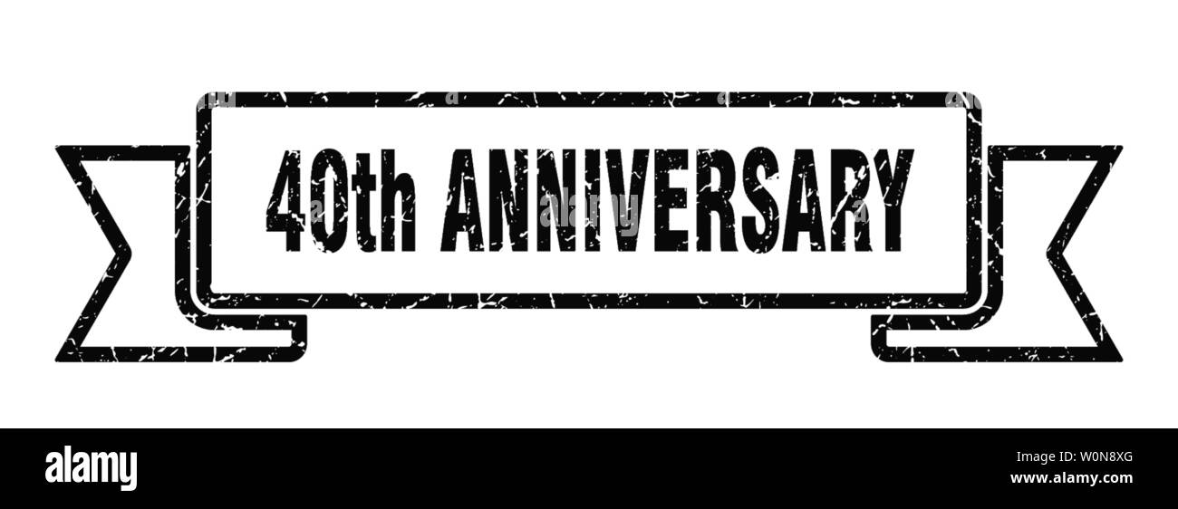 40th anniversary grunge ribbon. 40th anniversary sign. 40th anniversary ...