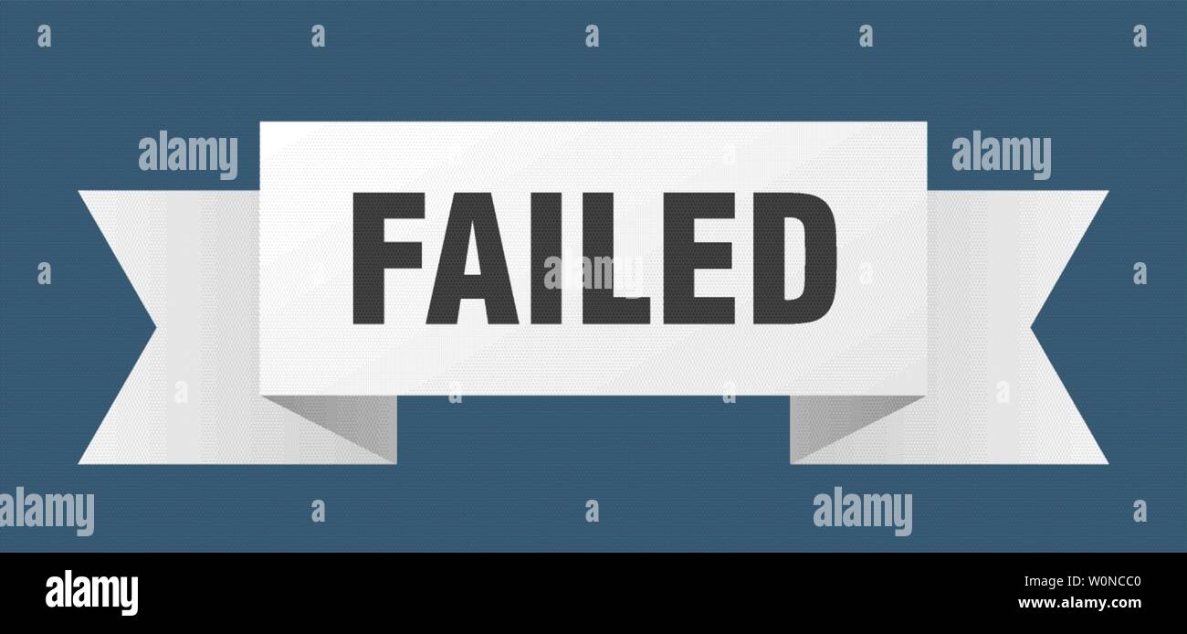 failed ribbon. failed isolated sign. failed banner Stock Vector Image & Art - Alamy