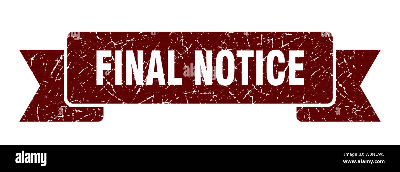 final notice grunge ribbon. final notice sign. final notice banner ...