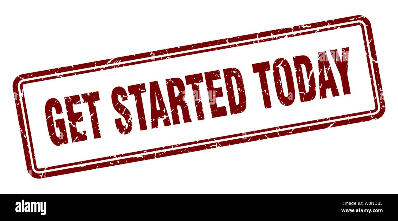 get started today stamp. get started today square grunge sign. get started today Stock Vector ...