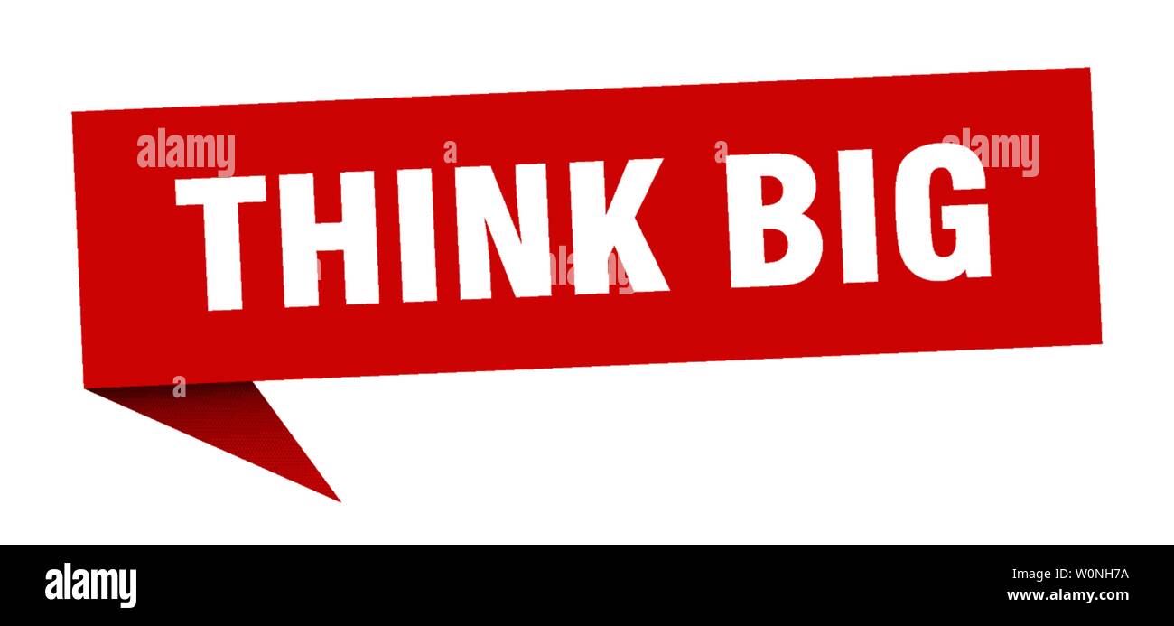 think big speech bubble. think big sign. think big banner Stock Vector ...