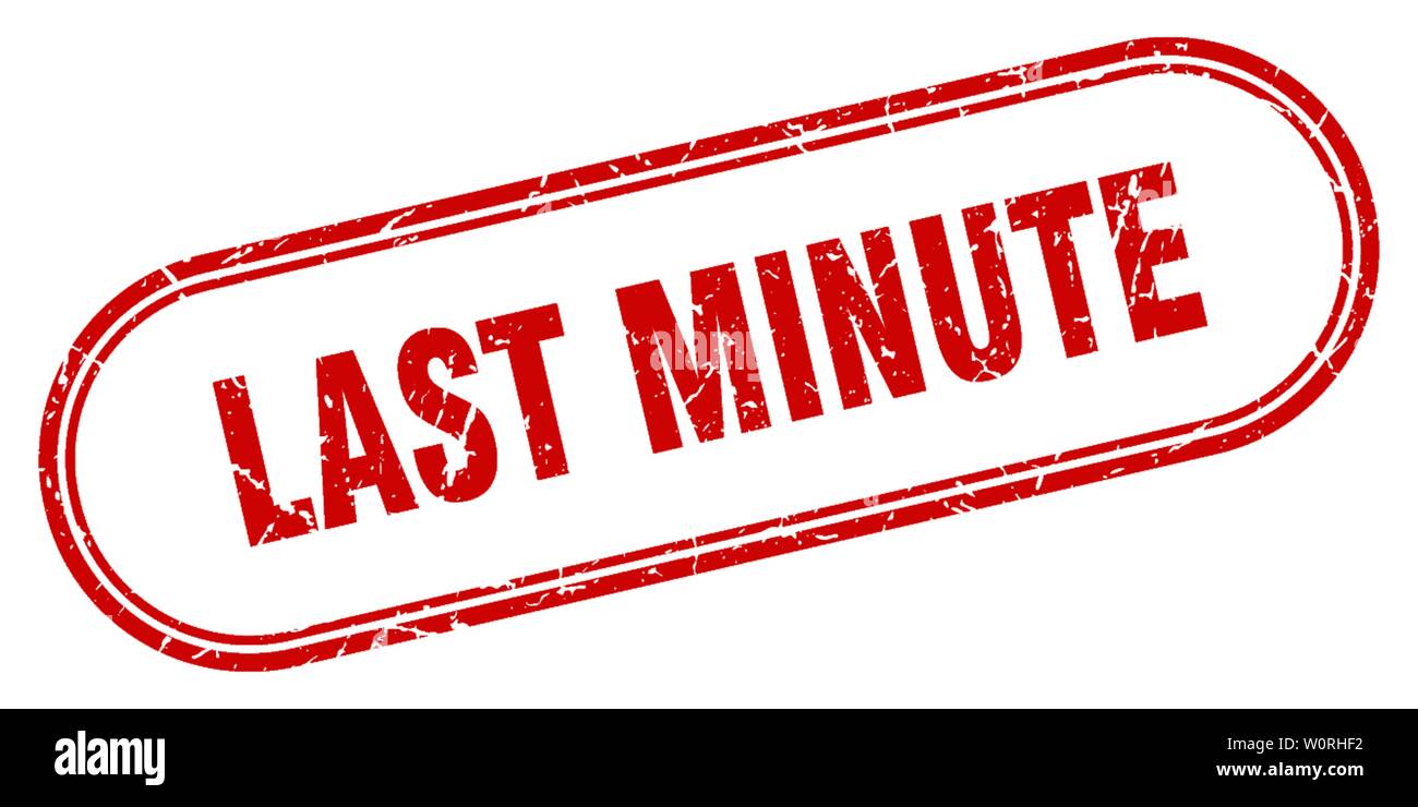 last minute stamp. last minute square grunge sign. last minute Stock ...