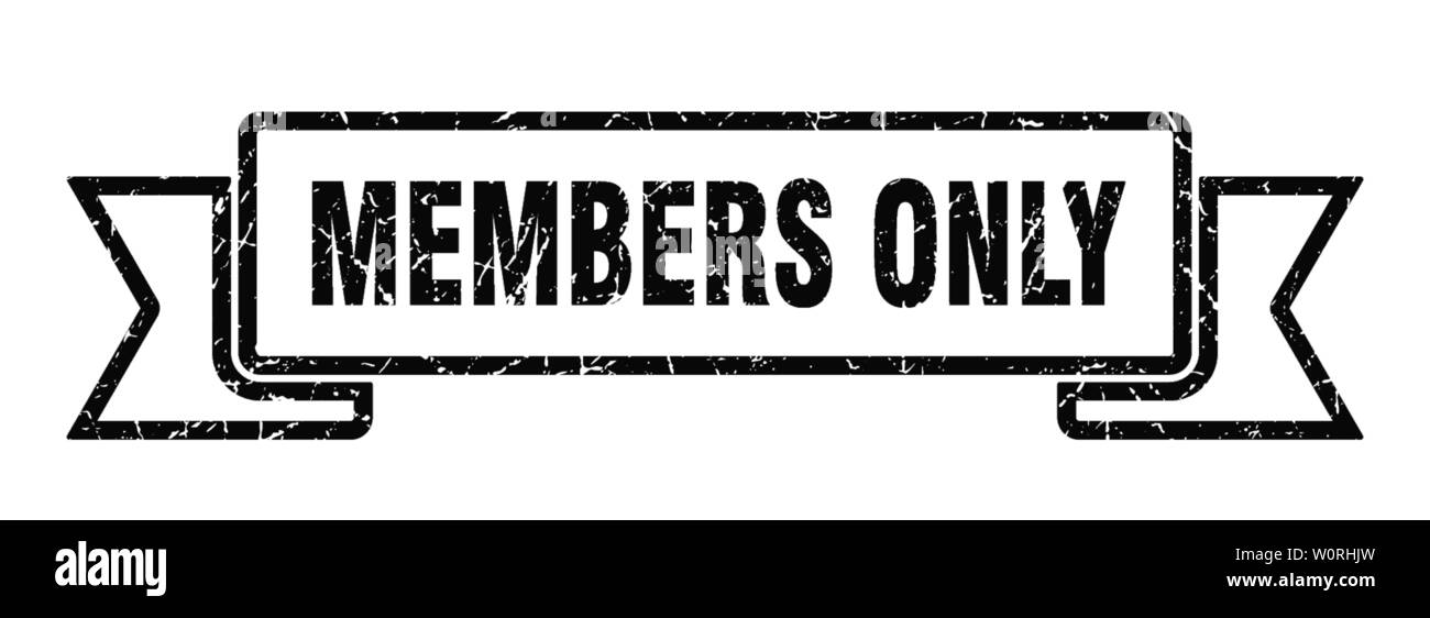members only grunge ribbon. members only sign. members only banner ...
