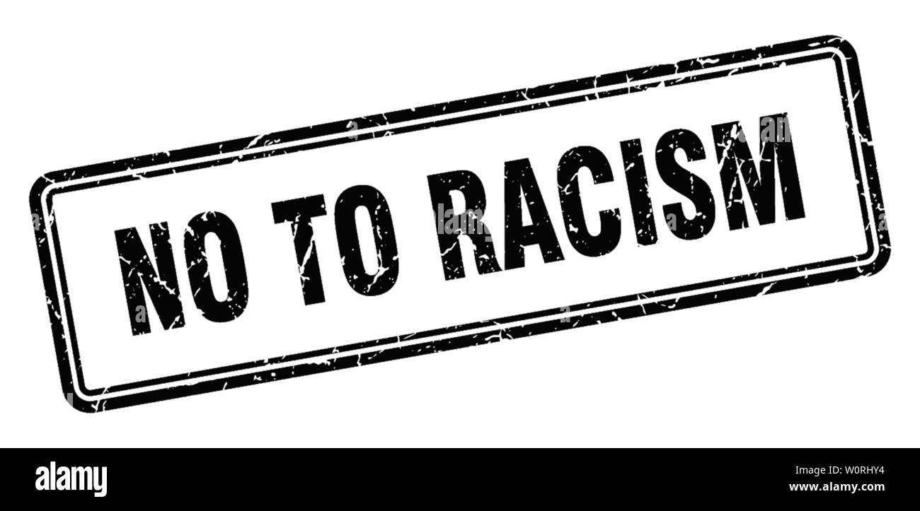 no to racism stamp. no to racism square grunge sign. no to racism Stock ...