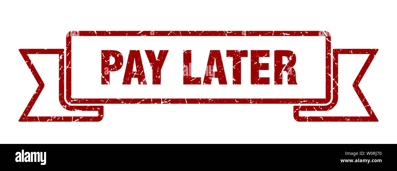 pay later grunge ribbon. pay later sign. pay later banner Stock Vector ...