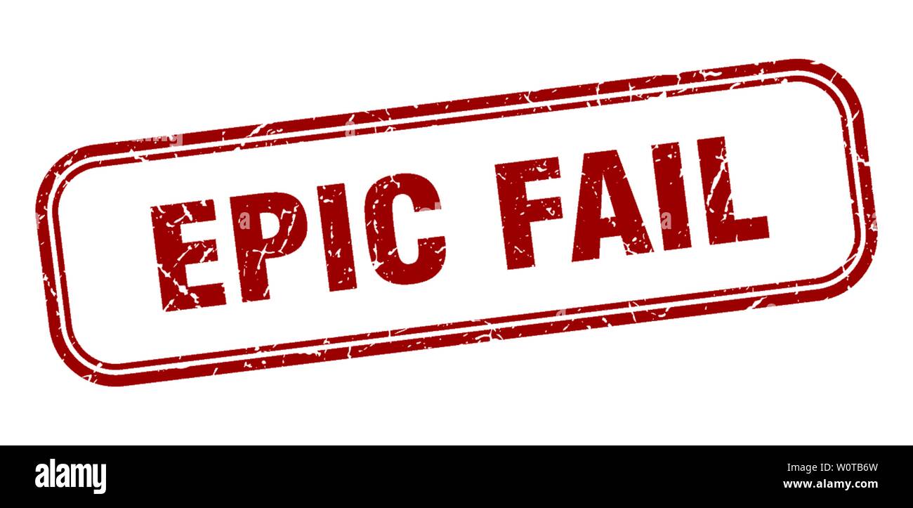 epic fail stamp. epic fail square grunge sign. epic fail Stock Vector ...