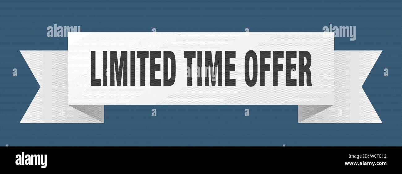 limited time offer ribbon. limited time offer isolated sign. limited ...