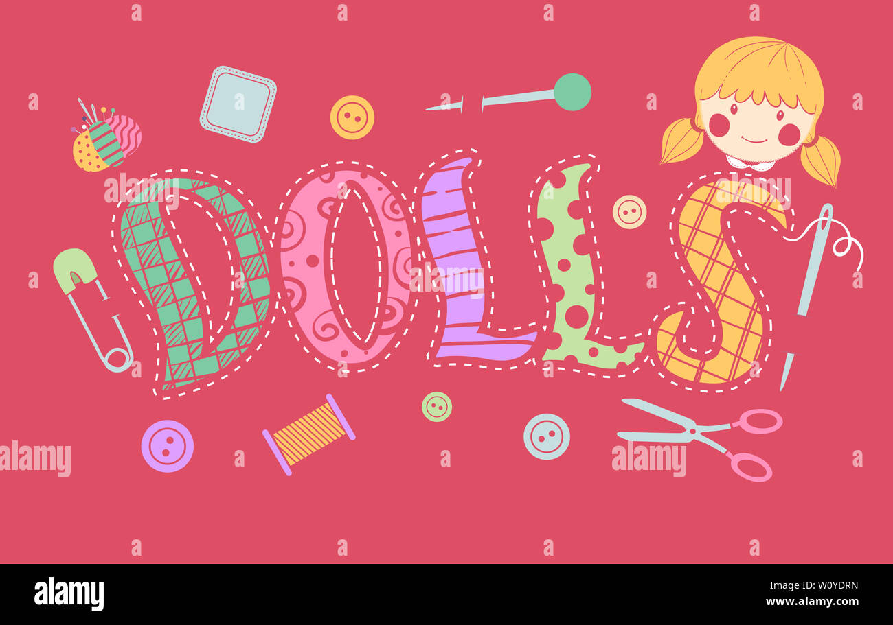 Illustration of Dolls Lettering with Patterns, Sewing Notions and Doll ...