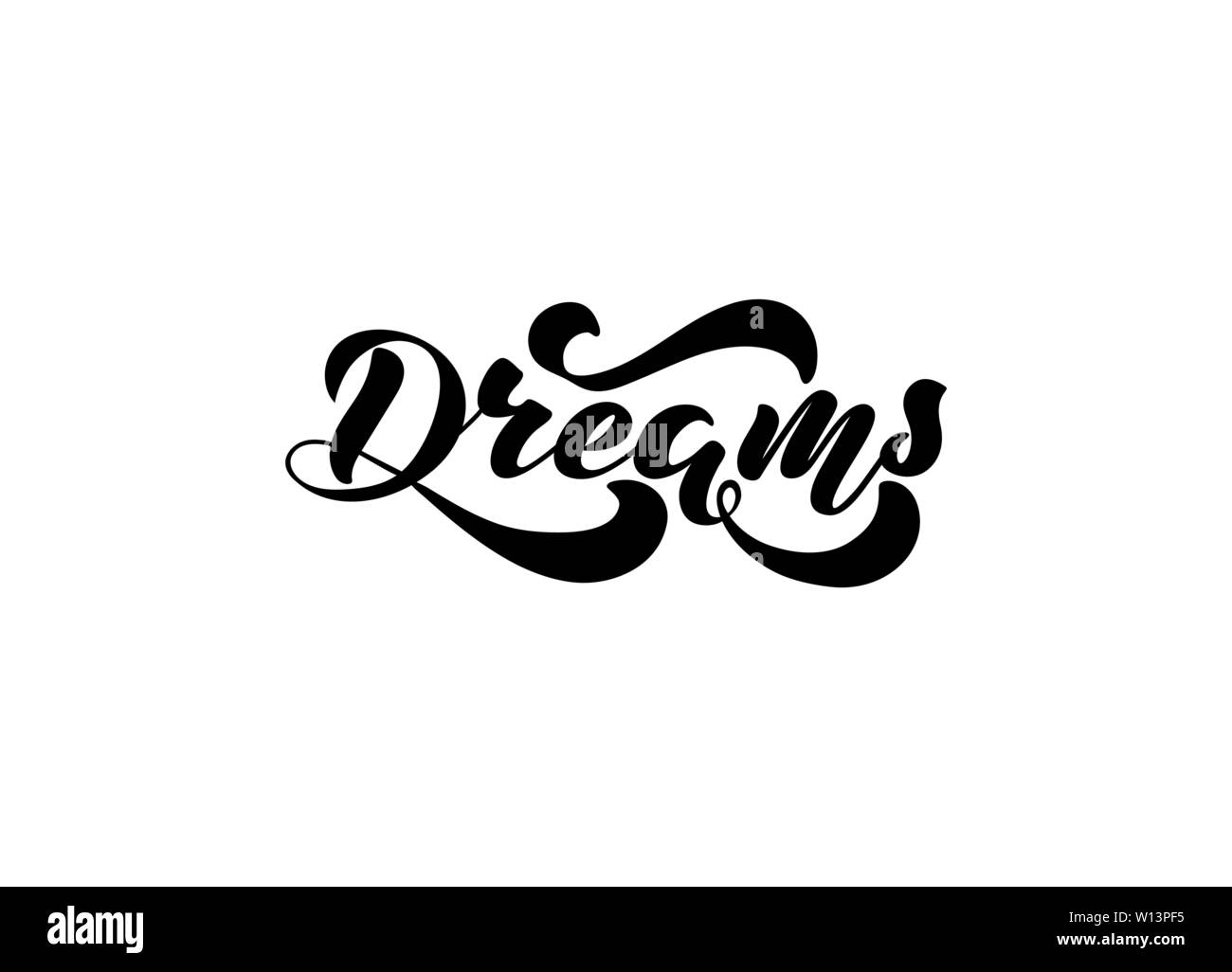 Vector illustration with handwritten phrase - Dreams. Lettering Stock ...