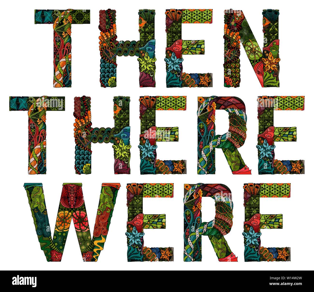 Hand-painted art design. Hand drawn illustration words THEN THERE WERE ...
