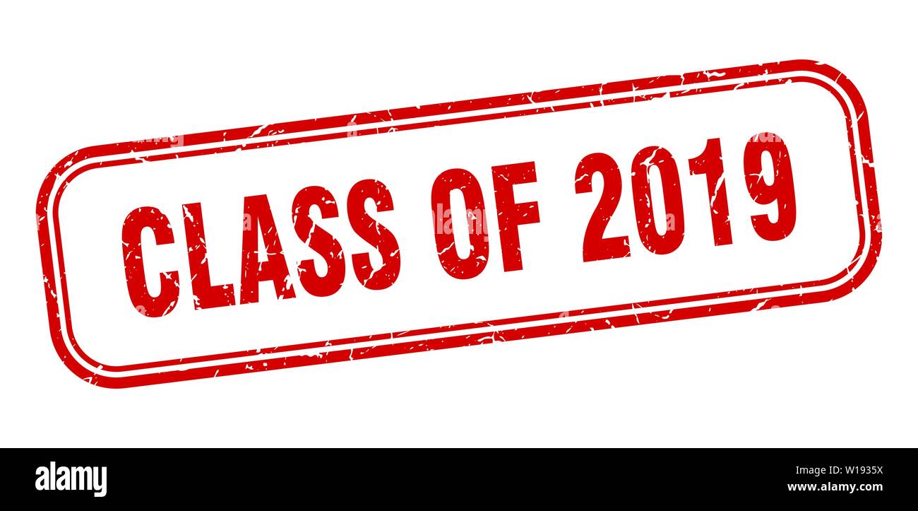 class of 2019 stamp. class of 2019 square grunge sign. class of 2019 ...
