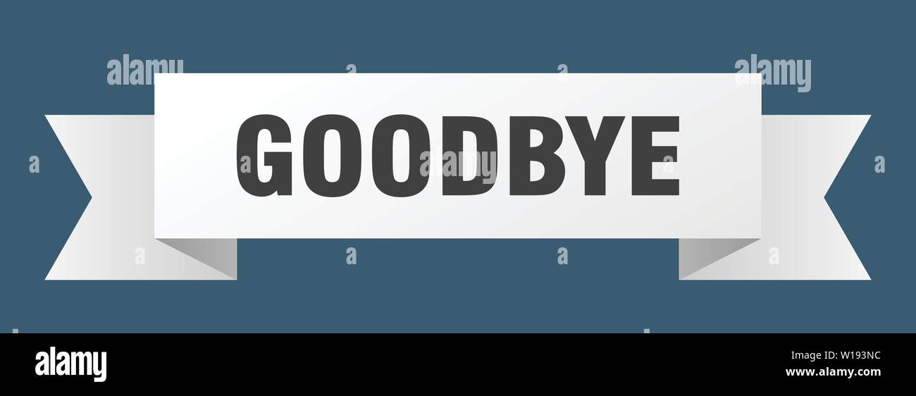 goodbye ribbon. goodbye isolated sign. goodbye banner Stock Vector ...