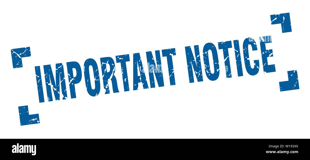 important notice stamp. important notice square grunge sign. important ...