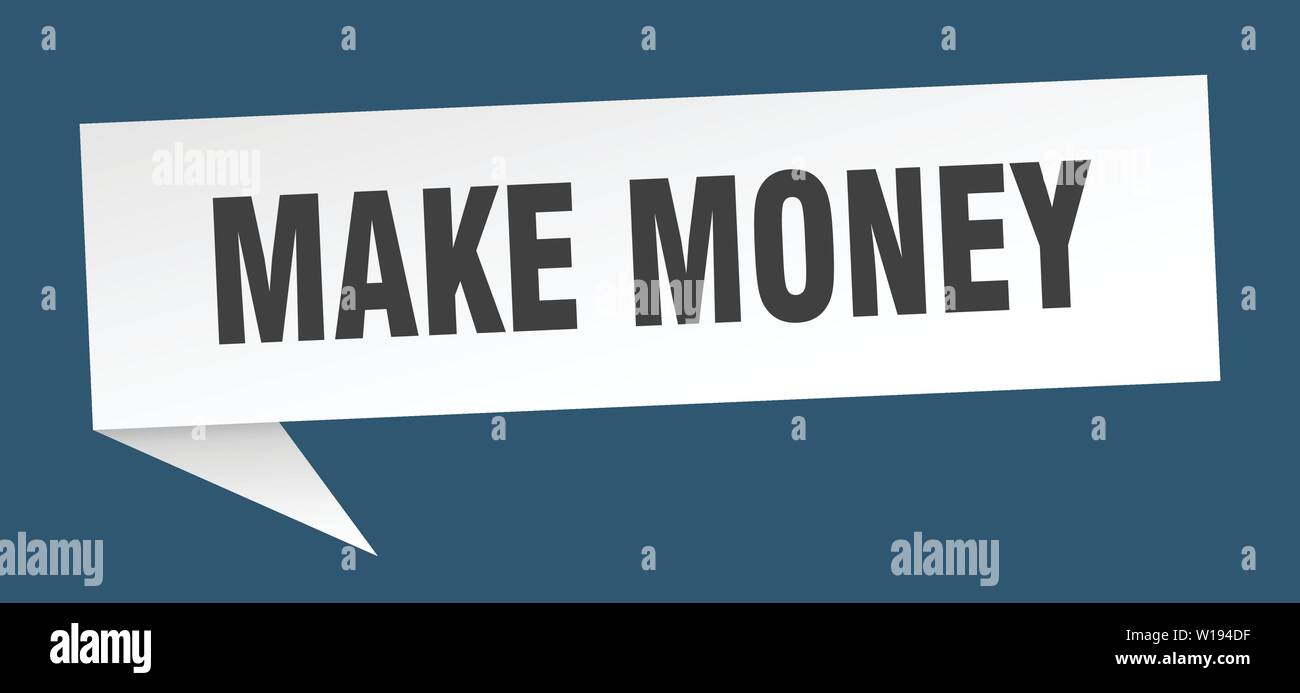 make money speech bubble. make money sign. make money banner Stock ...