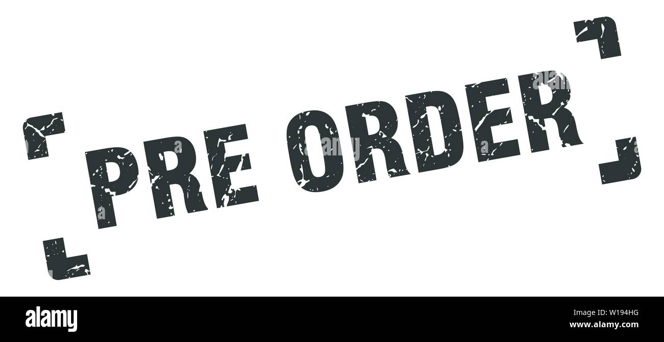 pre order stamp. pre order square grunge sign. pre order Stock Vector ...