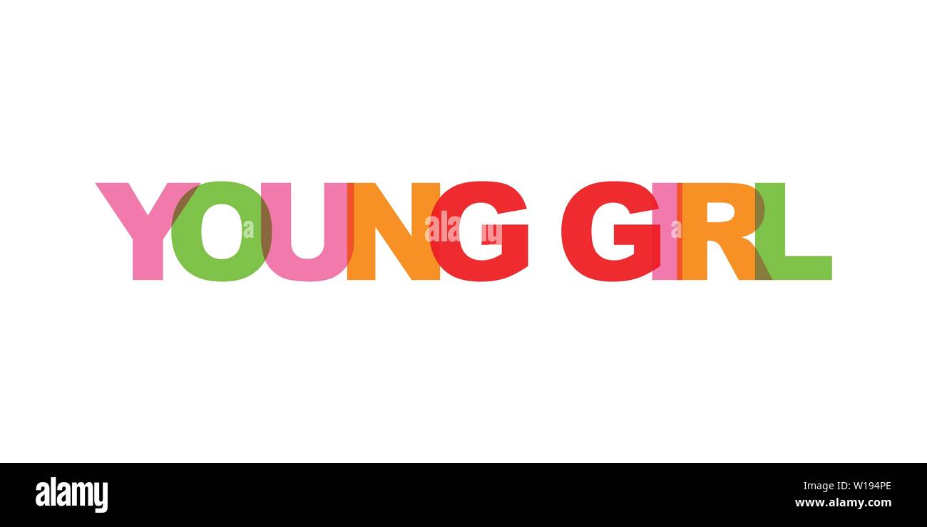 Young girl card text. Modern lettering poster. Color word art slogan ...