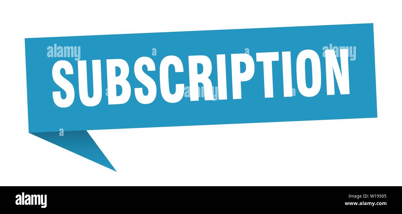 subscription speech bubble. subscription sign. subscription banner ...