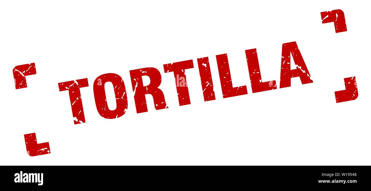 tortilla stamp. tortilla square grunge sign. tortilla Stock Vector ...