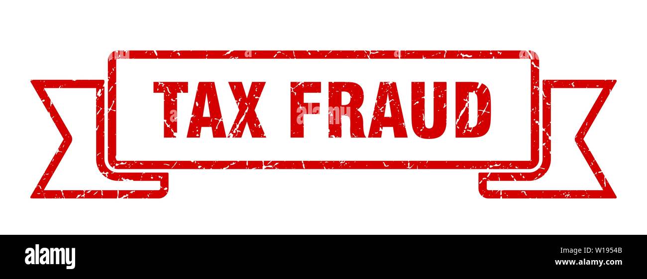 tax fraud grunge ribbon. tax fraud sign. tax fraud banner Stock Vector ...