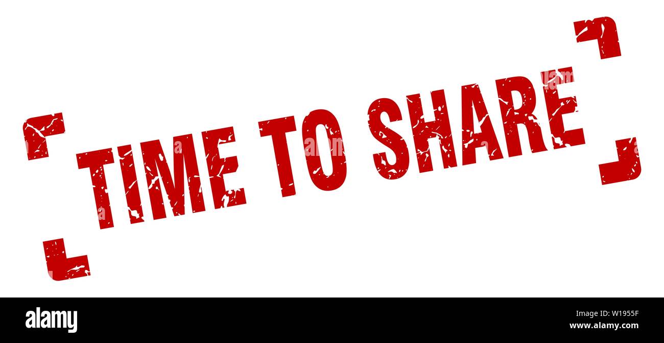 time to share stamp. time to share square grunge sign. time to share ...