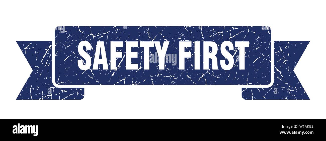 safety first grunge ribbon. safety first sign. safety first banner ...