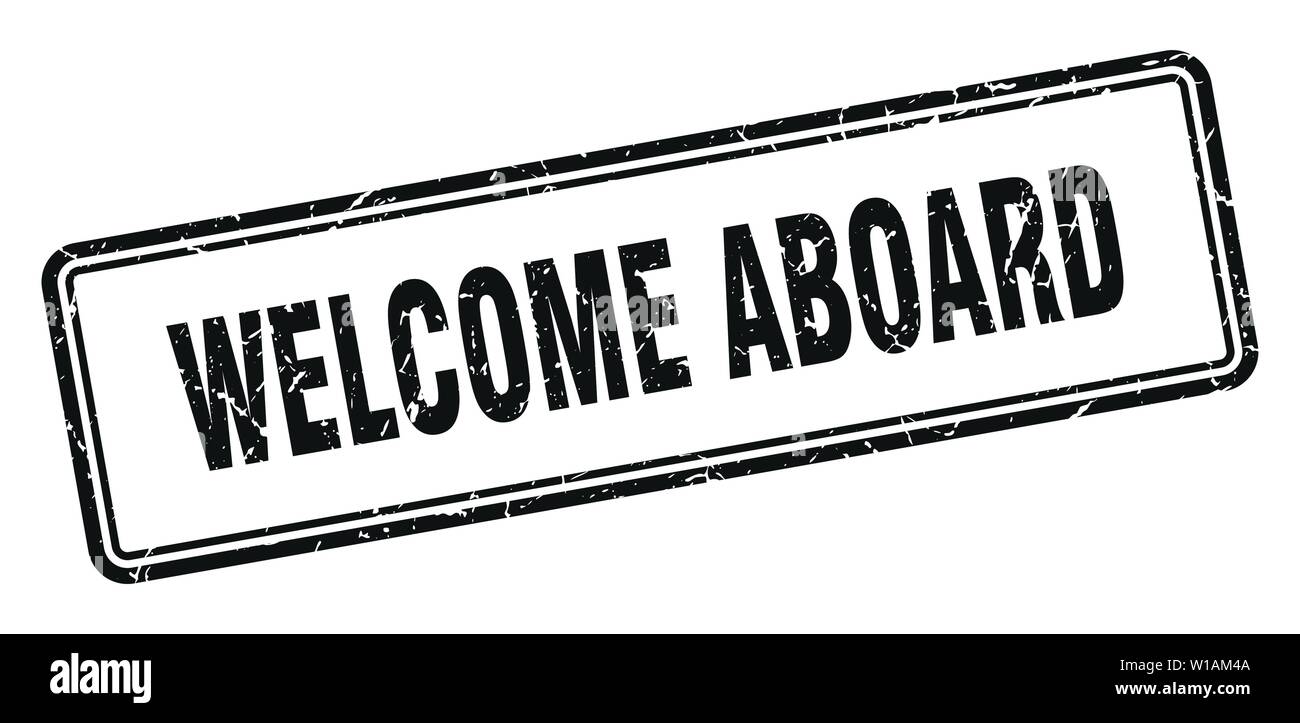 welcome aboard stamp. welcome aboard square grunge sign. welcome aboard ...