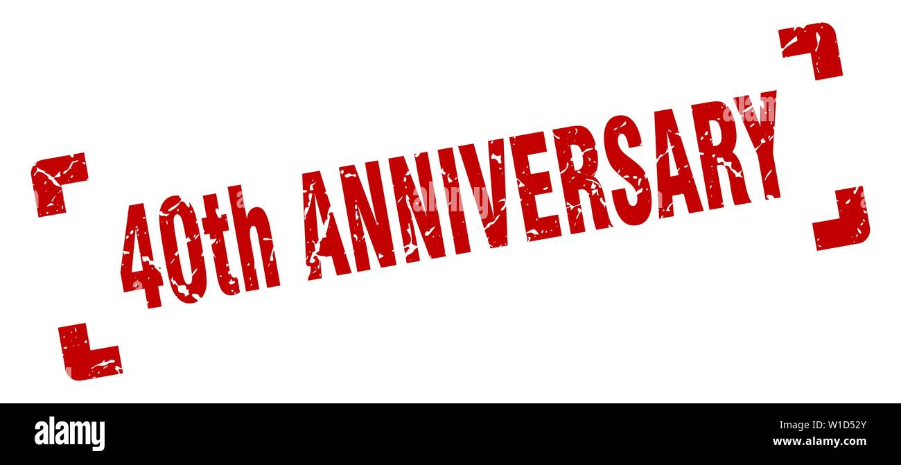40th anniversary stamp. 40th anniversary square grunge sign. 40th ...