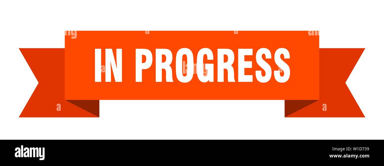 in progress ribbon. in progress isolated sign. in progress banner Stock ...